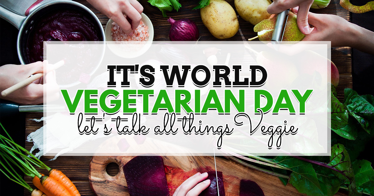 It’s World Vegetarian Day, let’s talk all things Veggie… | Vegetarian ...